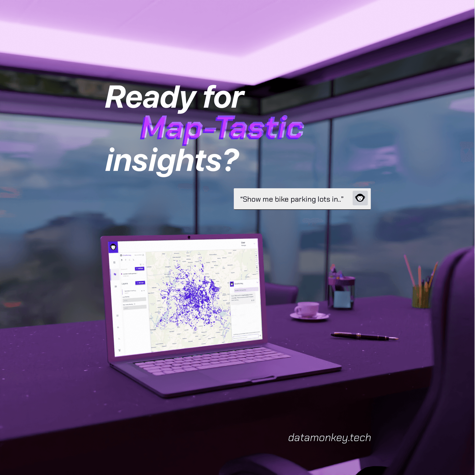 DataMonkey - Ready for map-tastic insights?